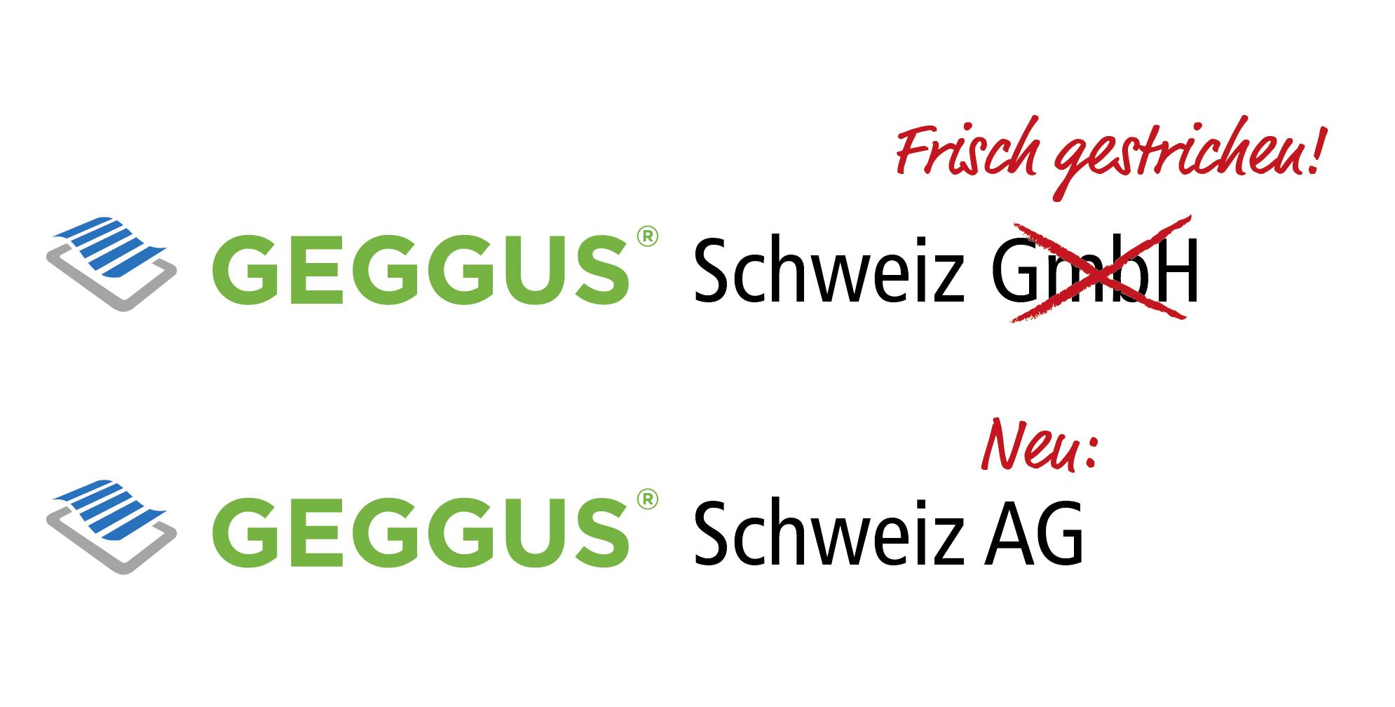 Neue Rechtsform GEGGUS Schweiz - GEGGUS